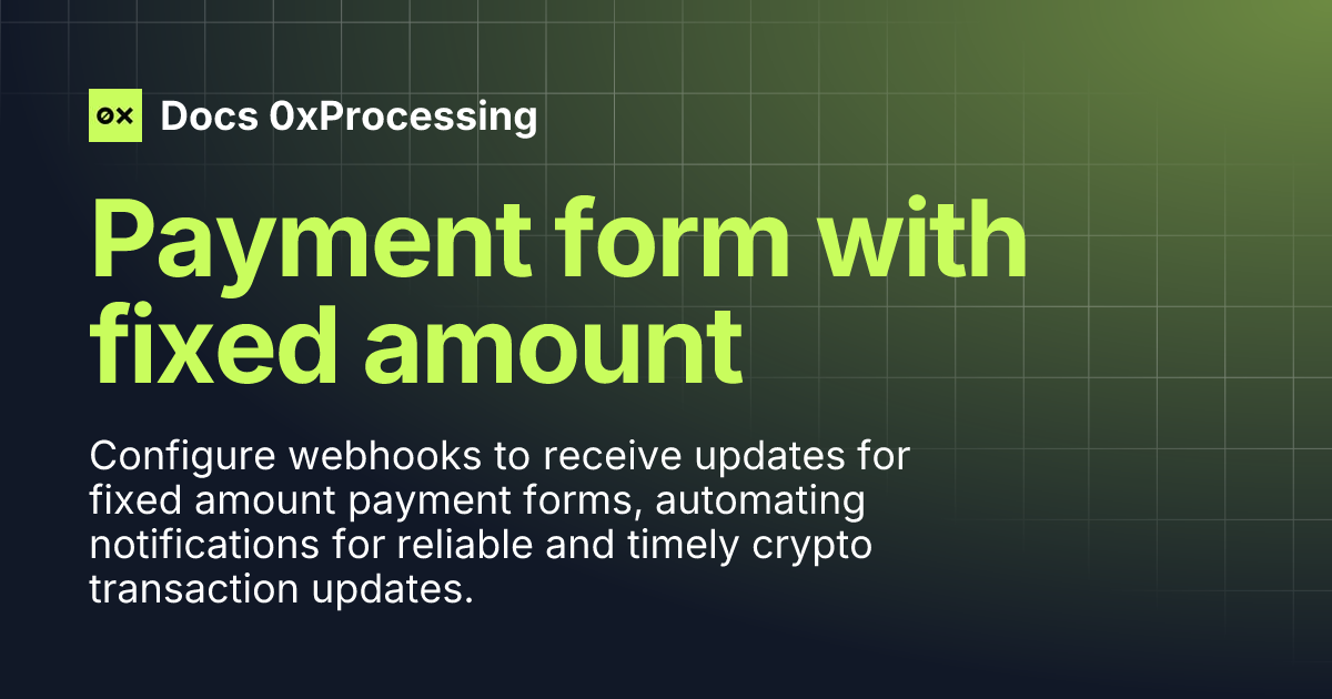 Payment form with fixed amount | Docs 0xProcessing