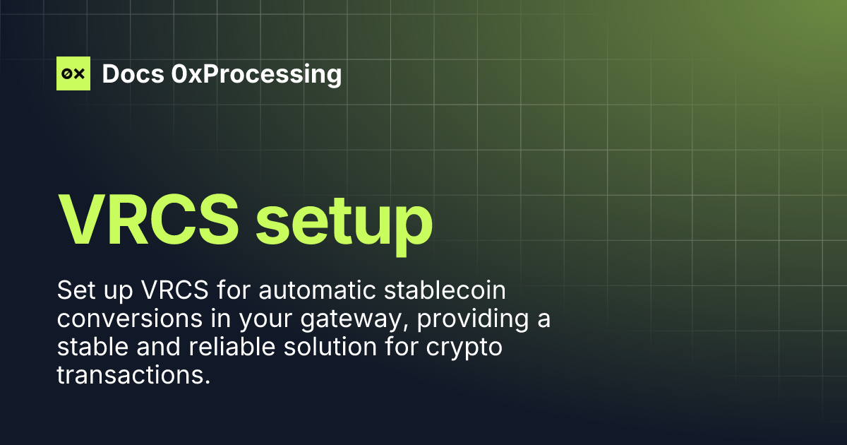 VRCS setup | Docs 0xProcessing