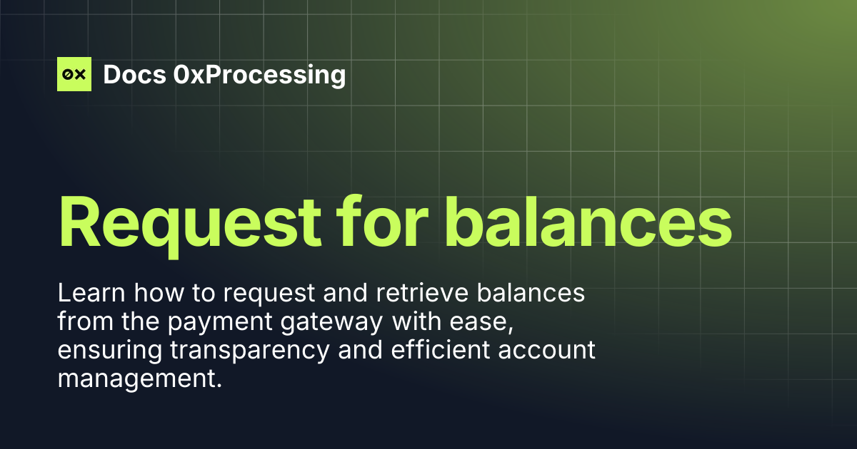 Request for balances | Docs 0xProcessing