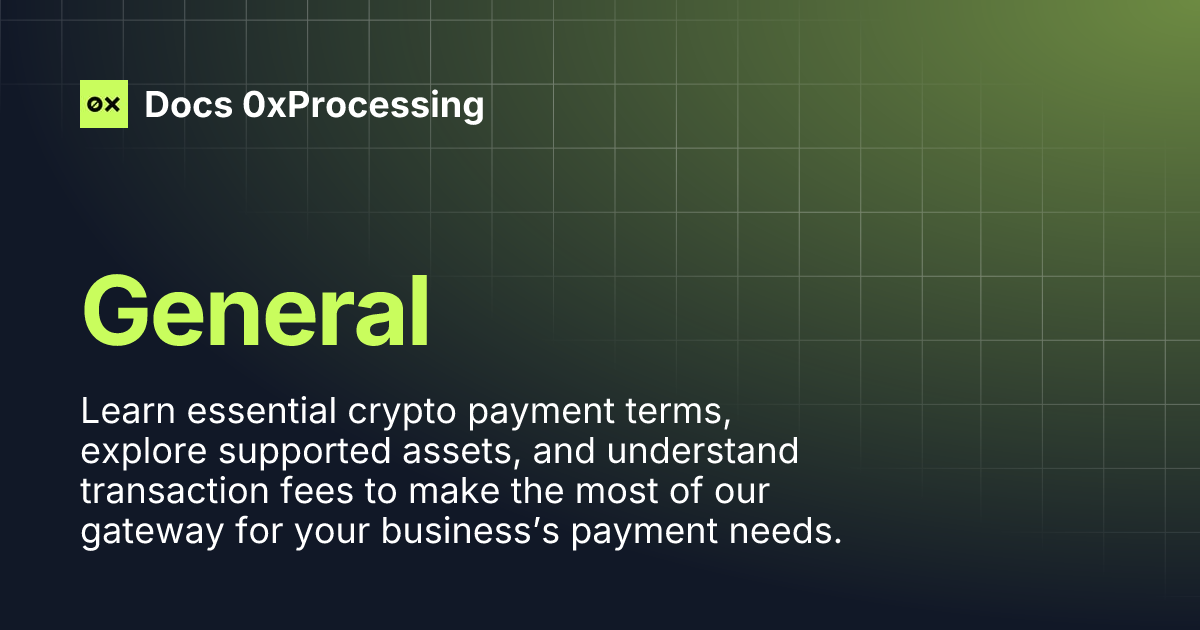 General | Docs 0xProcessing