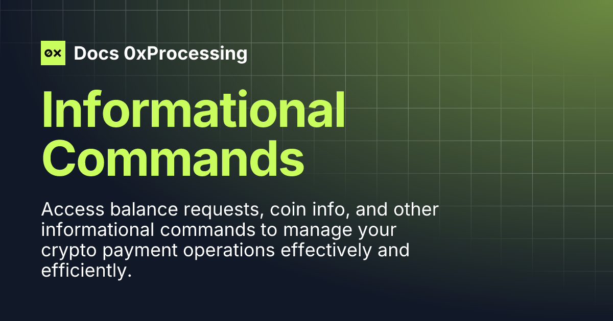 Informational Commands | Docs 0xProcessing
